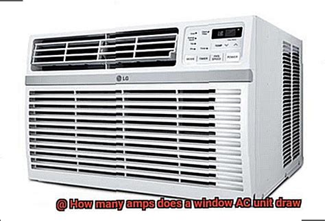 How Many Amps Does A Window AC Unit Draw DisposeOfThings Com