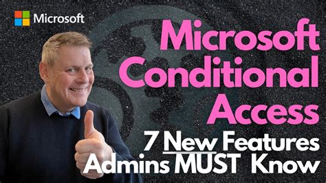 7 Key Features Of Entra Id Conditional Access Unveiled