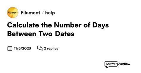 Calculate The Number Of Days Between Two Dates Filament
