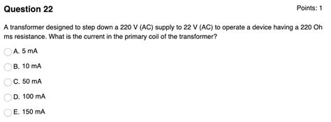 Solved Question Points A Transformer Designed To Step Chegg