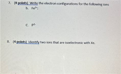 Solved Solve Questions 7 And 8 7 Write The Electron Chegg Com