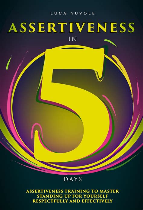 Assertiveness In 5 Days Assertiveness Training To Master Standing Up