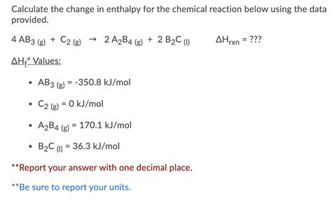 Solved Calculate The Change In Enthalpy For The Chemical Chegg Com