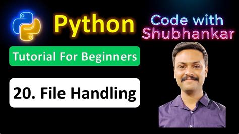 20 File Handling In Python Python Tutorial For Beginners Code With