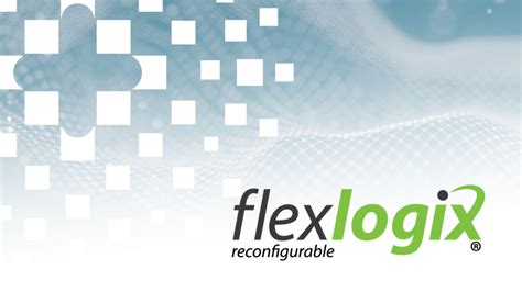 Flex Logix Expands Upon Industry Leading Embedded Fpga Customer Base