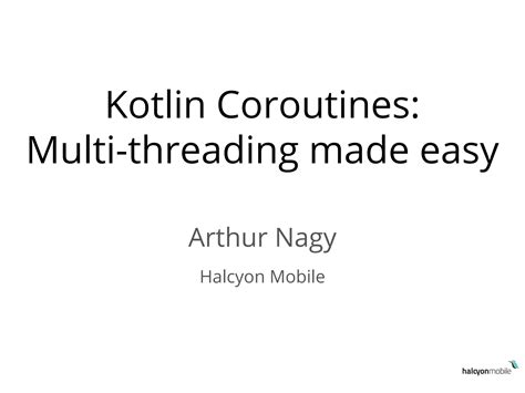 droidcon Transylvania - Kotlin Coroutines | PPT