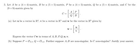 solved 5 let a be a 4 x 4 matrix b be a 5 x 5 matrix