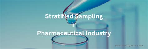 Understanding Stratified Sampling In Pharmaceutical Industry Pharma