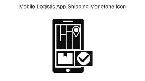 Mobile Logistic App Shipping Monotone Icon In Powerpoint Pptx Png And Editable Eps Format Ppt