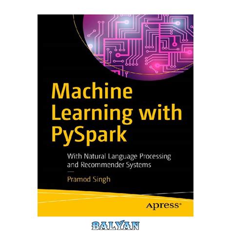 دانلود کتاب Machine Learning With Pyspark With Natural Language