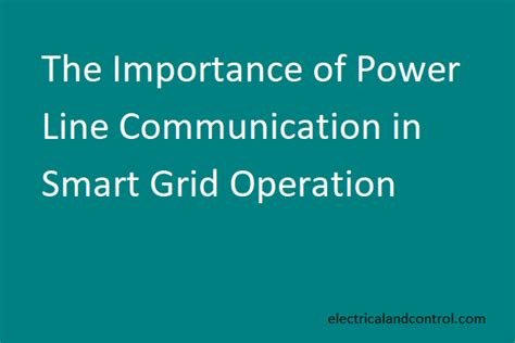 Importance Of Power Line Communication In Smart Grid Operation