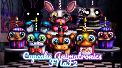 Speed Edit Fnaf Cupcake Animatronics Fnaf 2 Youtube