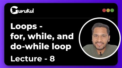 Lecture 8 For While And Do While Loop C Programming By Girish