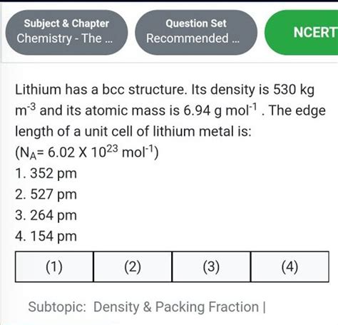 Lithium Has A Bcc Structure Its Density Is 530 Kg M−3 And Its Atomic Mas