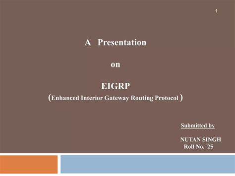 Enhanced Interior Gateway Routing Protocol EIGRP NETWORK PROTOCOL PPT