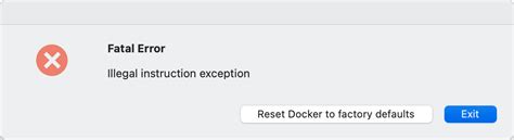 Fatal Errorillegal Instruction Exception · Issue 5464 · Dockerfor Mac