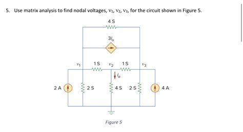 Solved Use Matrix Analysis To Find Nodal Voltages Chegg
