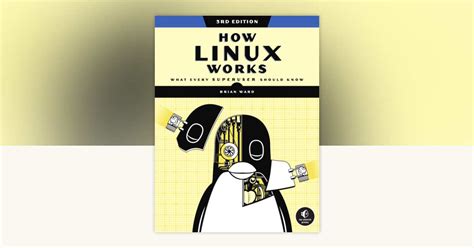 How Linux Works 3rd Edition By Brian Ward 9781718500402
