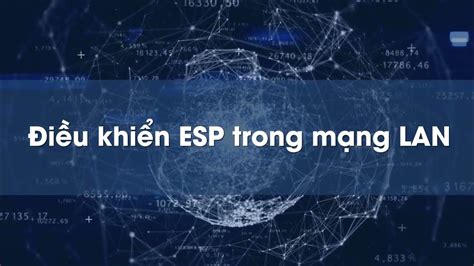 Iot 29 Điều Khiển Esp Trong Mạng Lan Youtube