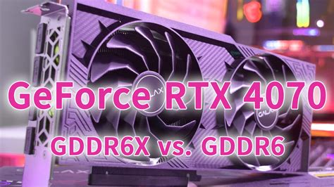 Geforce Rtx 4070 Gddr6x版 Vs Gddr6版。どれくらいの性能差なのか ニッチなpcゲーマーの環境構築z