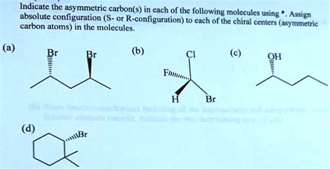 Solved Indiclate The Asymmetric Carbon S In Cach Of The Following