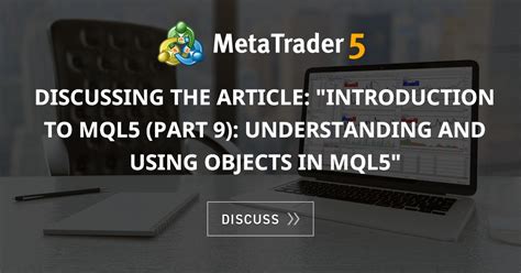 Discussing The Article Introduction To Mql5 Part 9 Understanding