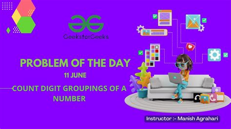 Count Digit Grouping Of A Number Gfg Potd Youtube