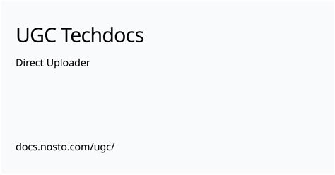 Direct Uploader Ugc Techdocs