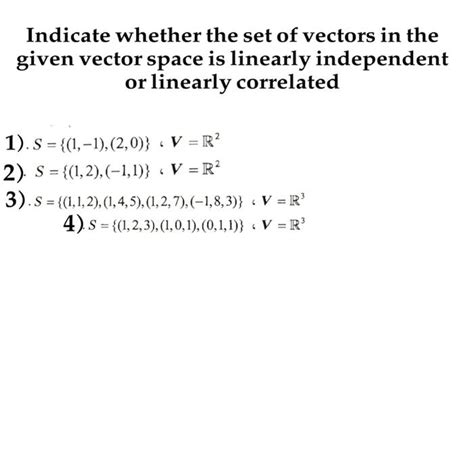 Solved Indicate Whether The Set Of Vectors In The Given