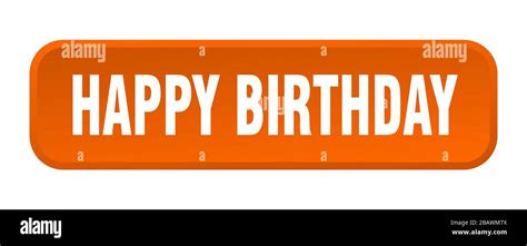 Happy Birthday Button Happy Birthday Square 3d Push Button Stock