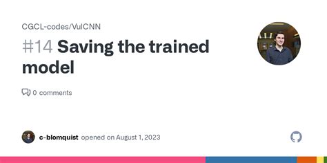 Saving The Trained Model · Issue 14 · Cgcl Codesvulcnn · Github