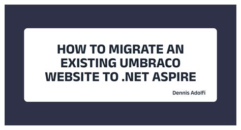 Adolfi Dev Tutorial How To Migrate An Existing Umbraco Website To