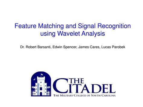 Ppt Feature Matching And Signal Recognition Using Wavelet Analysis Dr