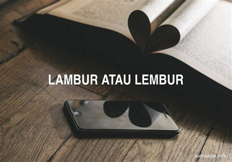 Lambur Atau Lembur Kamus Besar Bahasa Indonesia Kbbi