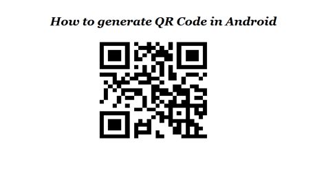 How To Generate Qr Code In Android