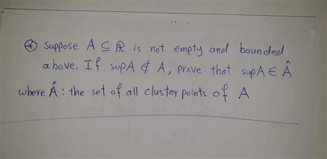 solved suppose a⊆r is not empty and bounded above if
