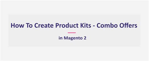 Magento 2 Create Bundle Kit Product Kits Combo Offers Ulmod