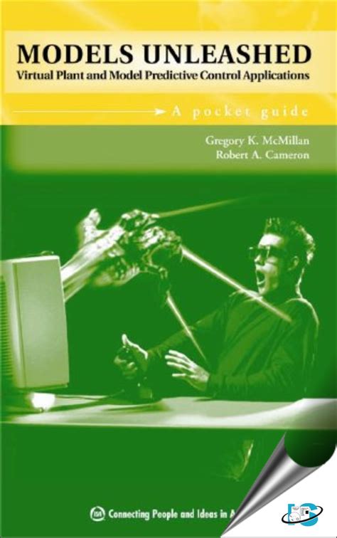 Models Unleashed Virtual Plant And Model Predictive Control Applications Gregory K Mcmillan