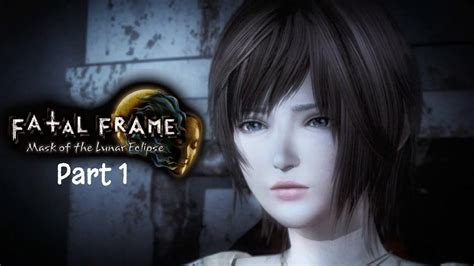 Fatal Frame 4 Mask Of The Lunar Eclipse Gameplay Walkthrough Pc Part 1 Youtube