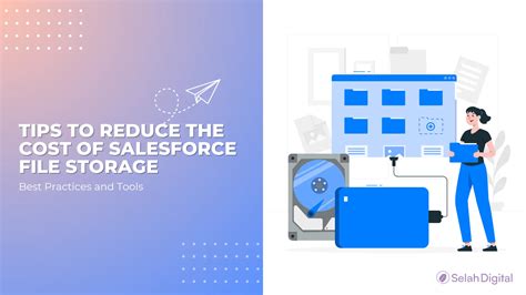 10 tips to reduce the cost of salesforce file storage