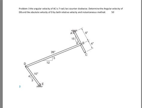 Solved Problem 3 The Angular Velocity Of Ac Is 7 Rad Sec