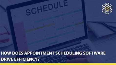How Does Appointment Scheduling Software Drive Efficiency