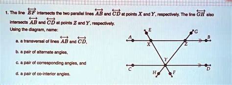 1 The Line Ef Intersects The Two Parallel Lines Ab And Cd At Points X And Y Respectively The