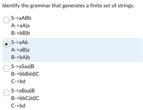 Solved Identify The Grammar That Generates A Finite Set Of