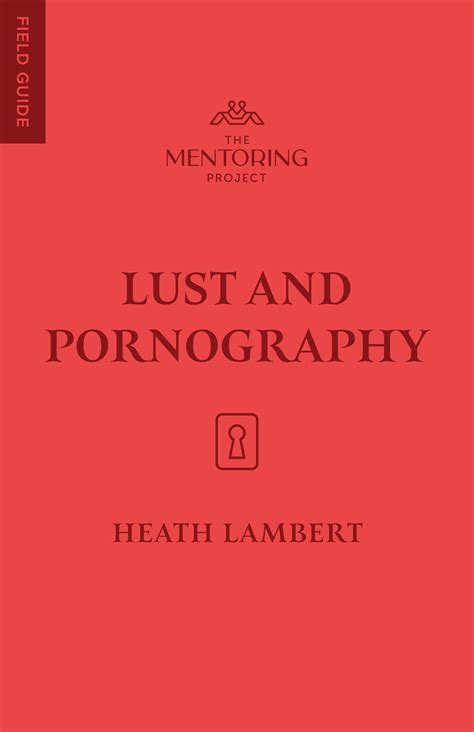 Lust And Pornography The Mentoring Project