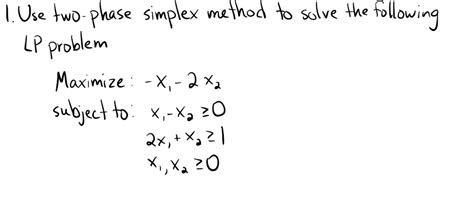 solved 1 use two phase simplex method to solve the