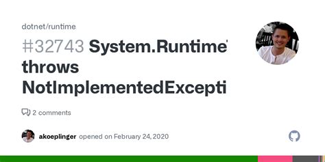 Systemruntimetypemakegenerictype Throws Notimplementedexception · Issue 32743 · Dotnet