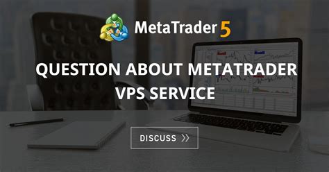Question About Metatrader Vps Service Metatrader 4 General Mql5
