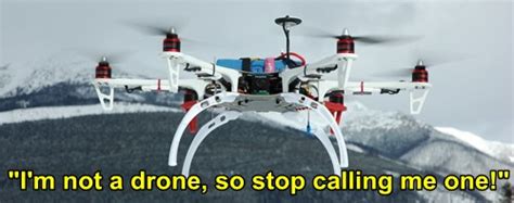 RC Drone Why The Word Is Wrong Why Our Hobby Is At Risk