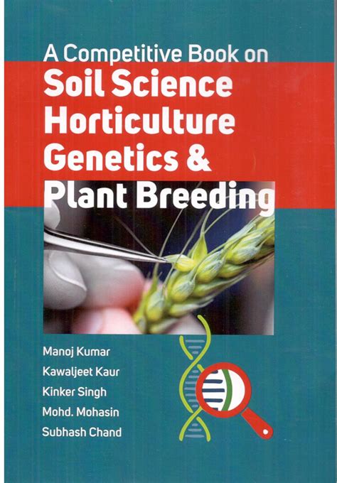 A Competitive Book On Soil Science Horticulture Genetics And Plant Breeding